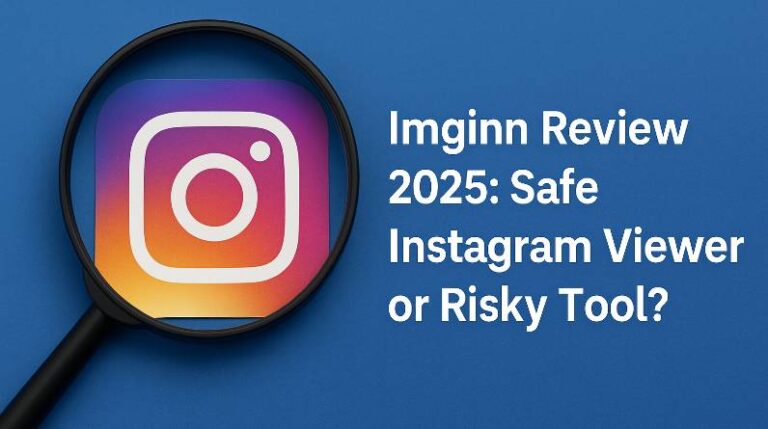 Imginn Review 2025: Safe Instagram Viewer or Risky Tool?